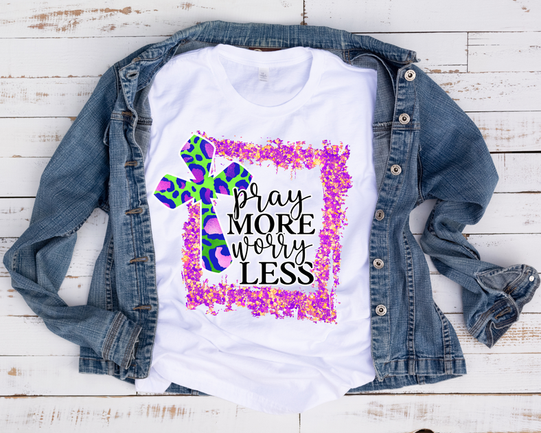 Pray More Worry Less/Transfer – Thanks 2 Blanks